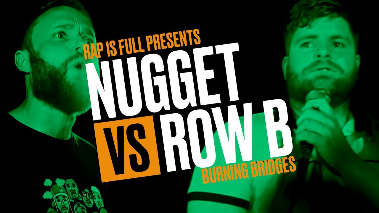 Row-B Vs Nugget | RAP IS FULL | #BurningBridges - YouTube