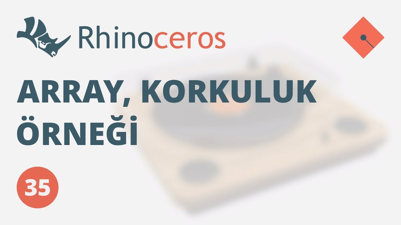 Yakın Kampüs - Rhinoceros Ders 35 – Array, Korkuluk Örneği - YouTube