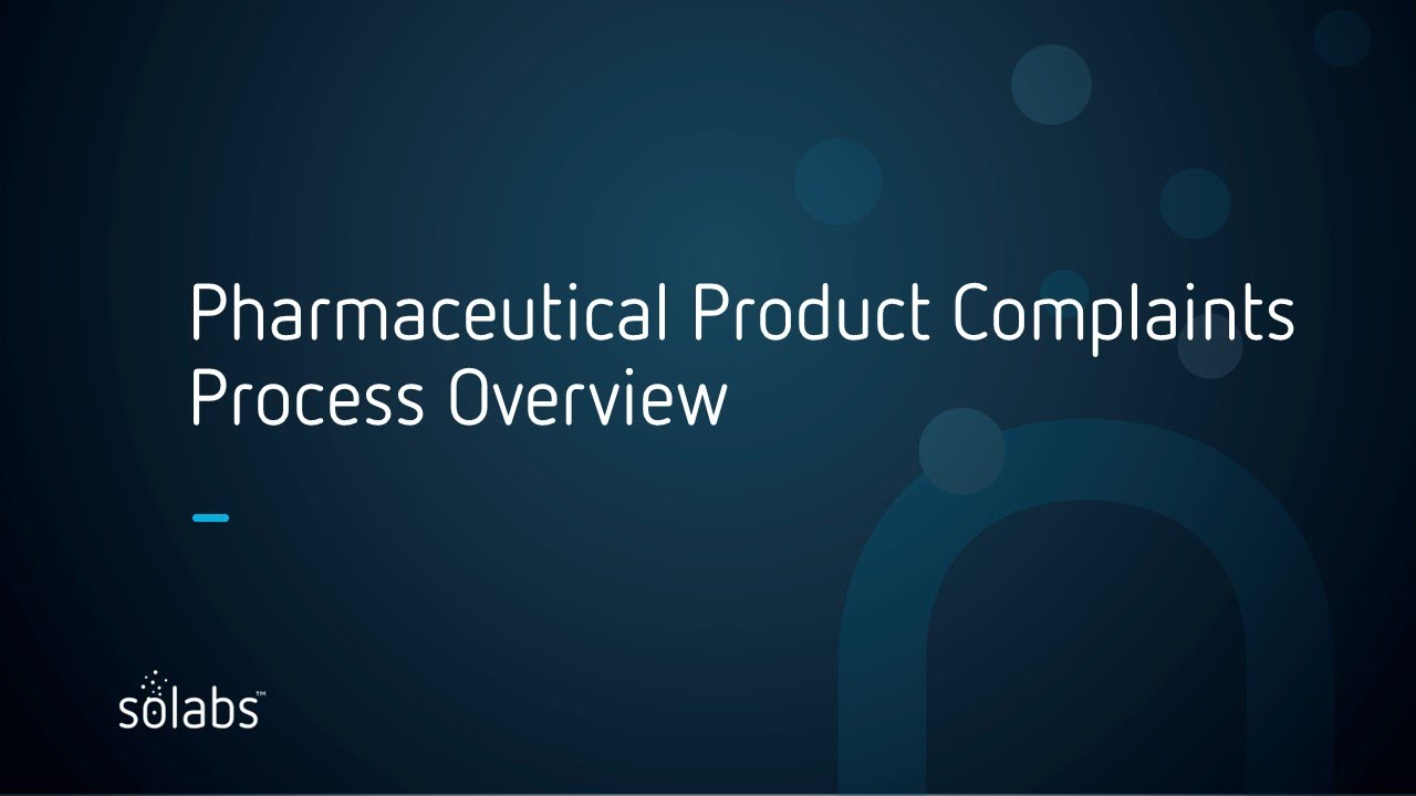 Pharmaceutical Products Complaint Process Overview - SOLABS QM10 - YouTube