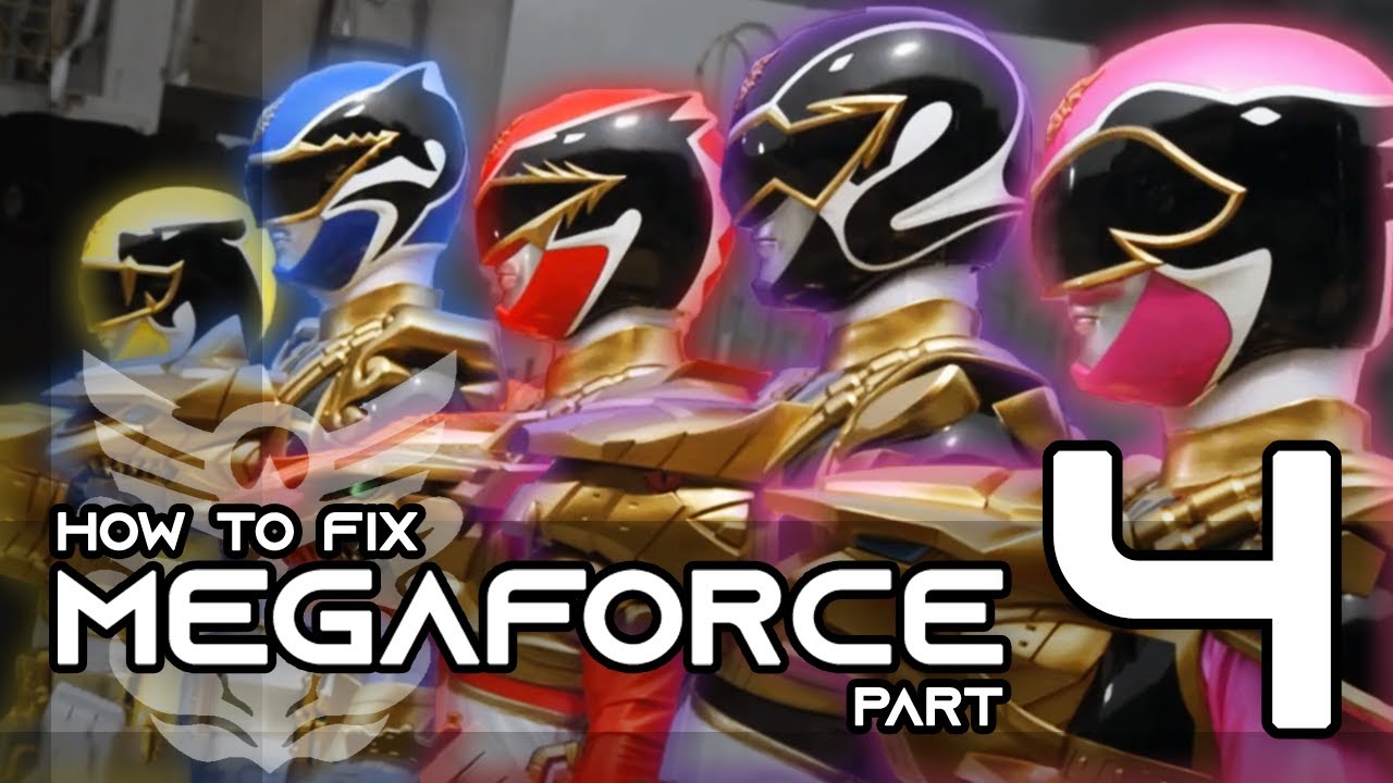 "How To Fix Megaforce S1E4" (Power Rangers Fan-Vision) - YouTube