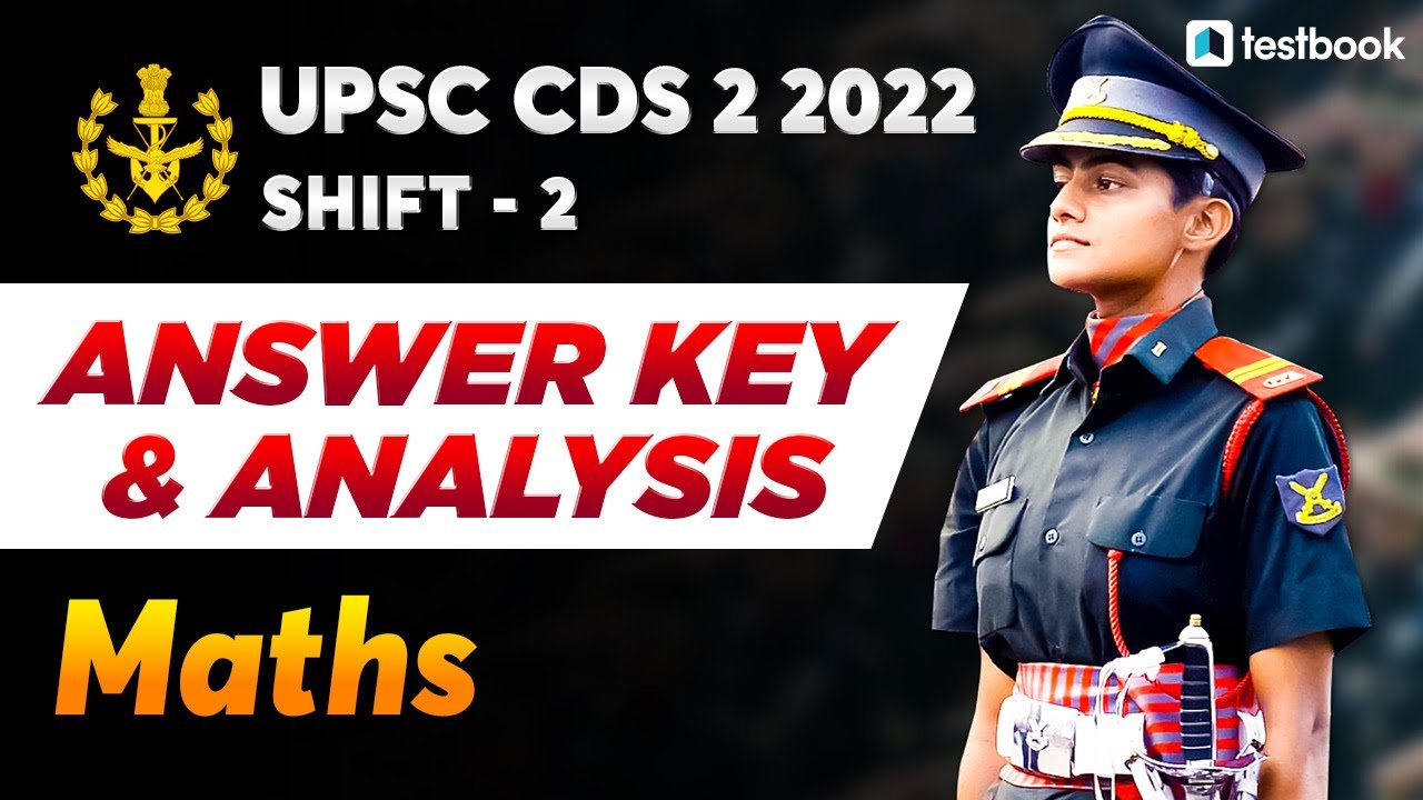 UPSC CDS 2 exam analysis|Shift-2| CDS 2 2022 Maths answer key| CDS ...