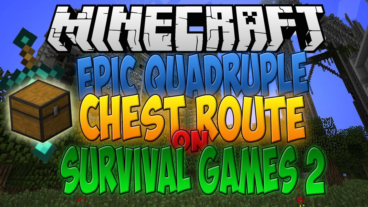 EPIC QUADRUPLE CHEST ROUTE ON SG2 (Minecraft Survival Games Guide ...