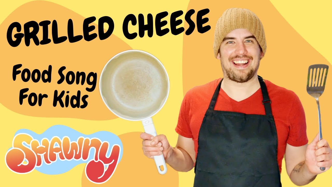 Grilled Cheese | Food Song for Kids - YouTube