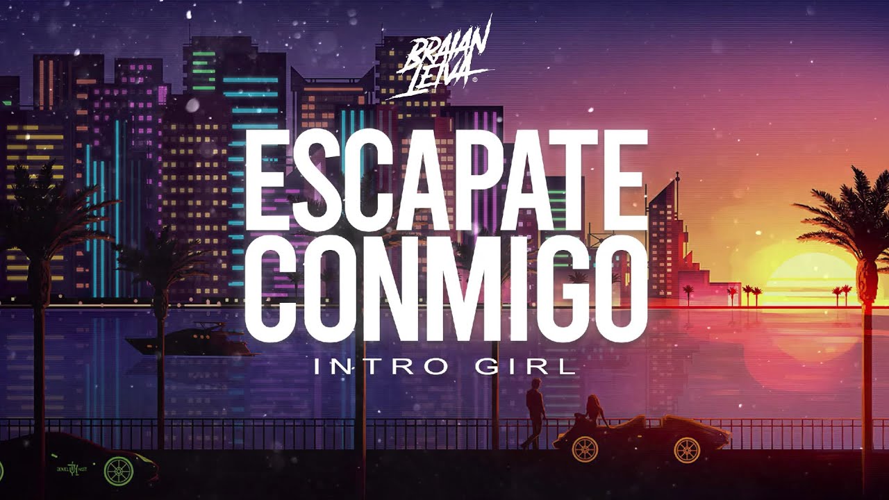 ESCAPATE CONMIGO (Intro Girl) - WISIN, OZUNA - Braian Leiva - YouTube