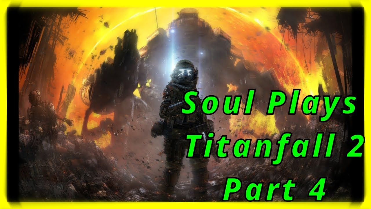 Don't Throw Me B.T. !! - Titanfall 2 Part 4 - YouTube