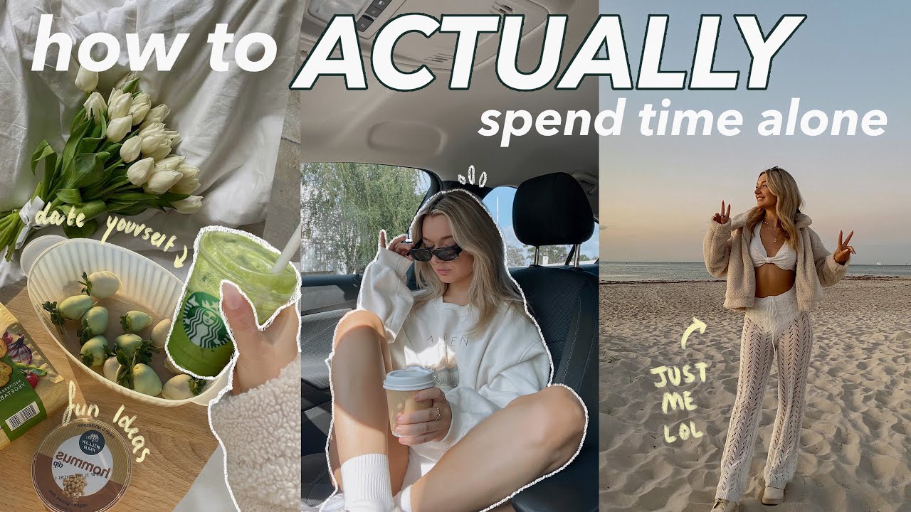 50 ways you can spend time with YOURSELF and become a better you *self ...