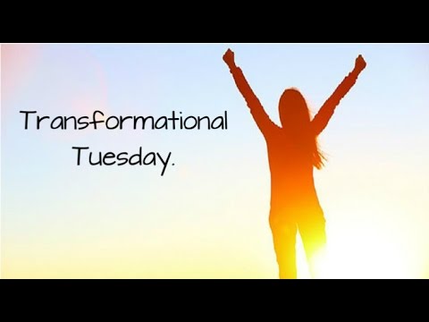 Transformational Tuesday. - YouTube