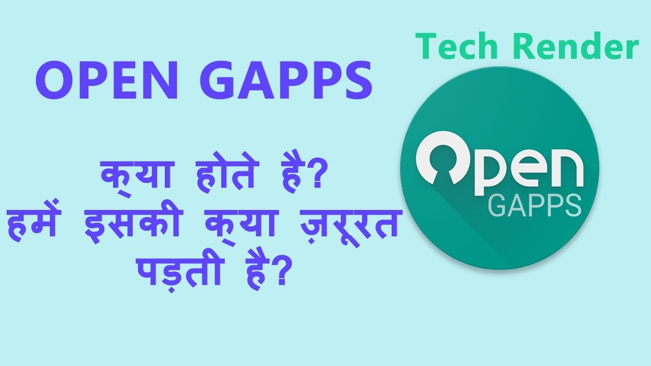 What Is Gapps ? Why We Use It ? Types of Gapps | Tech Render | Hindi - YouTube