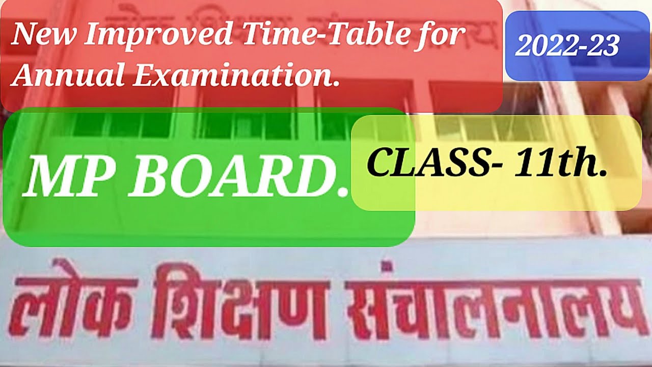 MP BOARD, NEW IMPROVED TIME-TABLE FOR ANNUAL EXAMINATION, CLASS- 11th ...