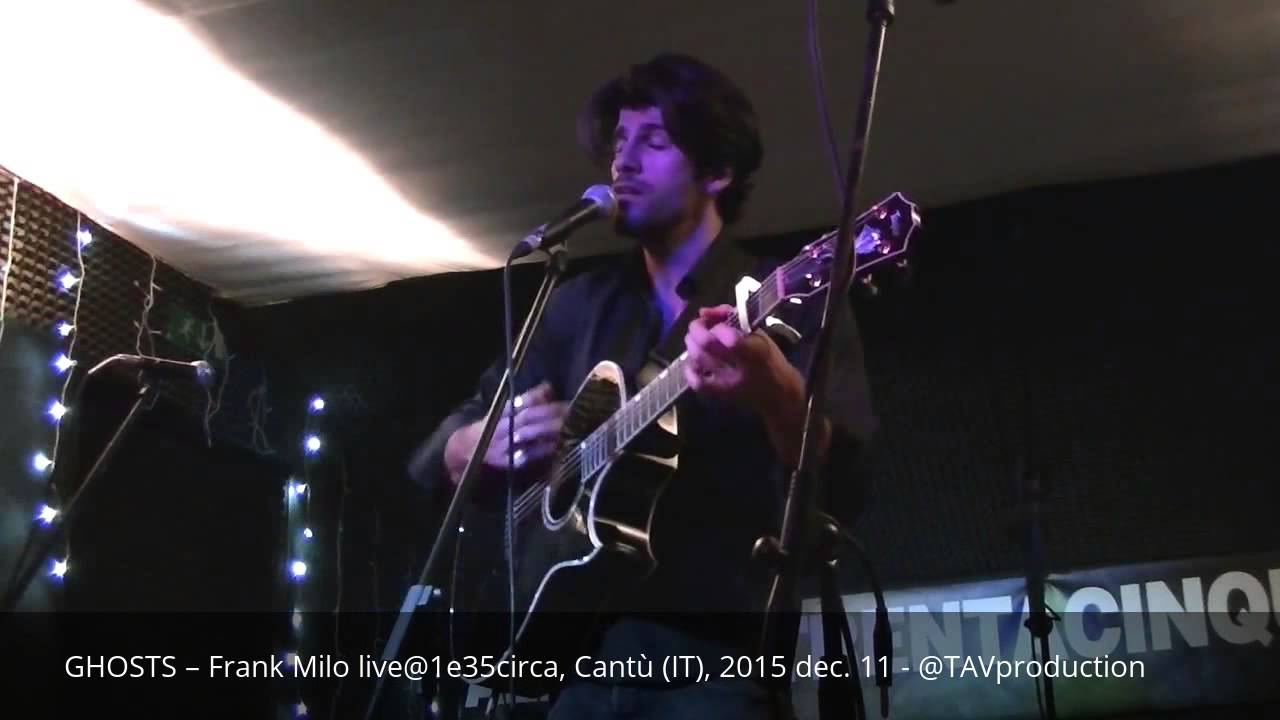 GHOSTS – Frank Milo live@1e35circa, Cantù (IT), 2015 dec. 11 ...