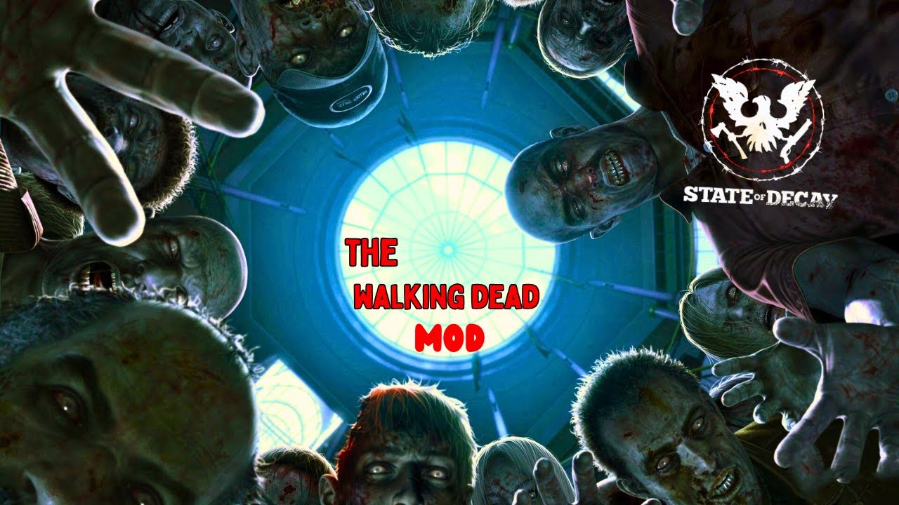 STATE OF DECAY The WALKING DEAD MOD #11 PC GAMEPLAY - YouTube