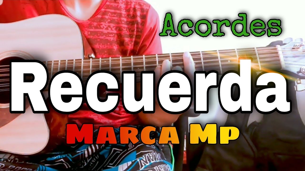 Recuerda - Marca MP - Tutorial - ACORDES - Como tocar en Guitarra - YouTube