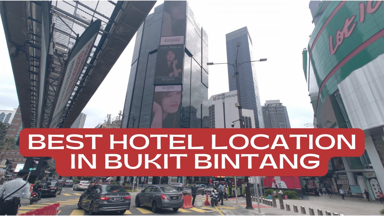 Best Hotel Location Bukit Bintang | Hotel Royal Kuala Lumpur | A Quick ...