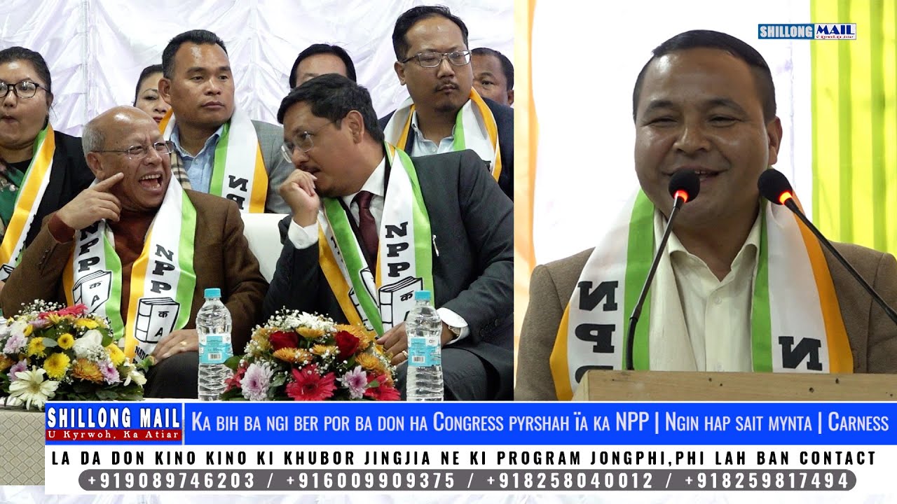 Ka Bih Ba Ngi Ber Por Ba Don Ha Congress Pyrshah Ïa Ka NPP | Ngin Hap ...