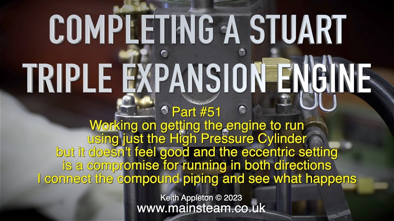 COMPLETING A STUART TRIPLE EXPANSION ENGINE - PART #51 - YouTube