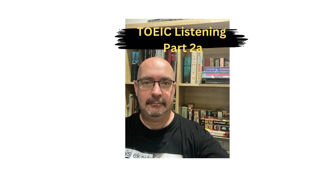 TOEIC Listening Part 2: Question - Response (Part 1 of 2) - YouTube