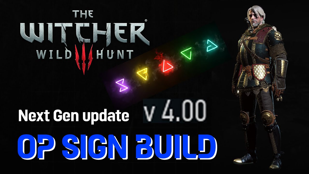 The Witcher 3 - THE BEST BROKEN OP SIGN BUILD | Next GEN | v 4.00 - YouTube