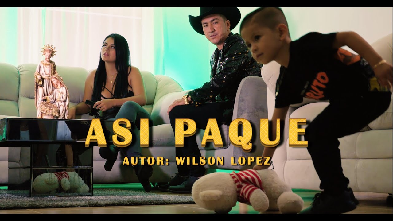 Wilson Lopez - Así Paque (Vídeo Oficial) / Música de Despecho - YouTube