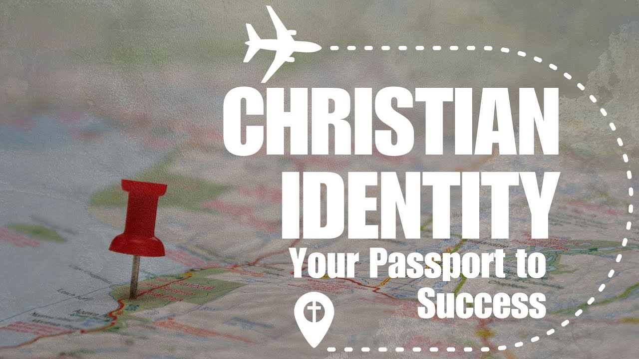 Christian Identity: Your Passport to Success by Pastor Prof Madiba ...