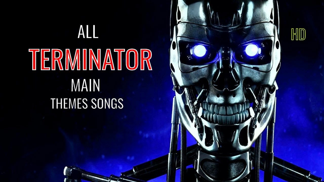 TERMINATOR - ALL Terminator Main Themes Songs / Soundtrack (HD) - YouTube