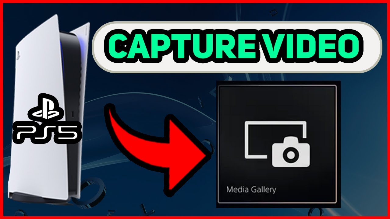 PS5 HOW TO CAPTURE VIDEO - YouTube