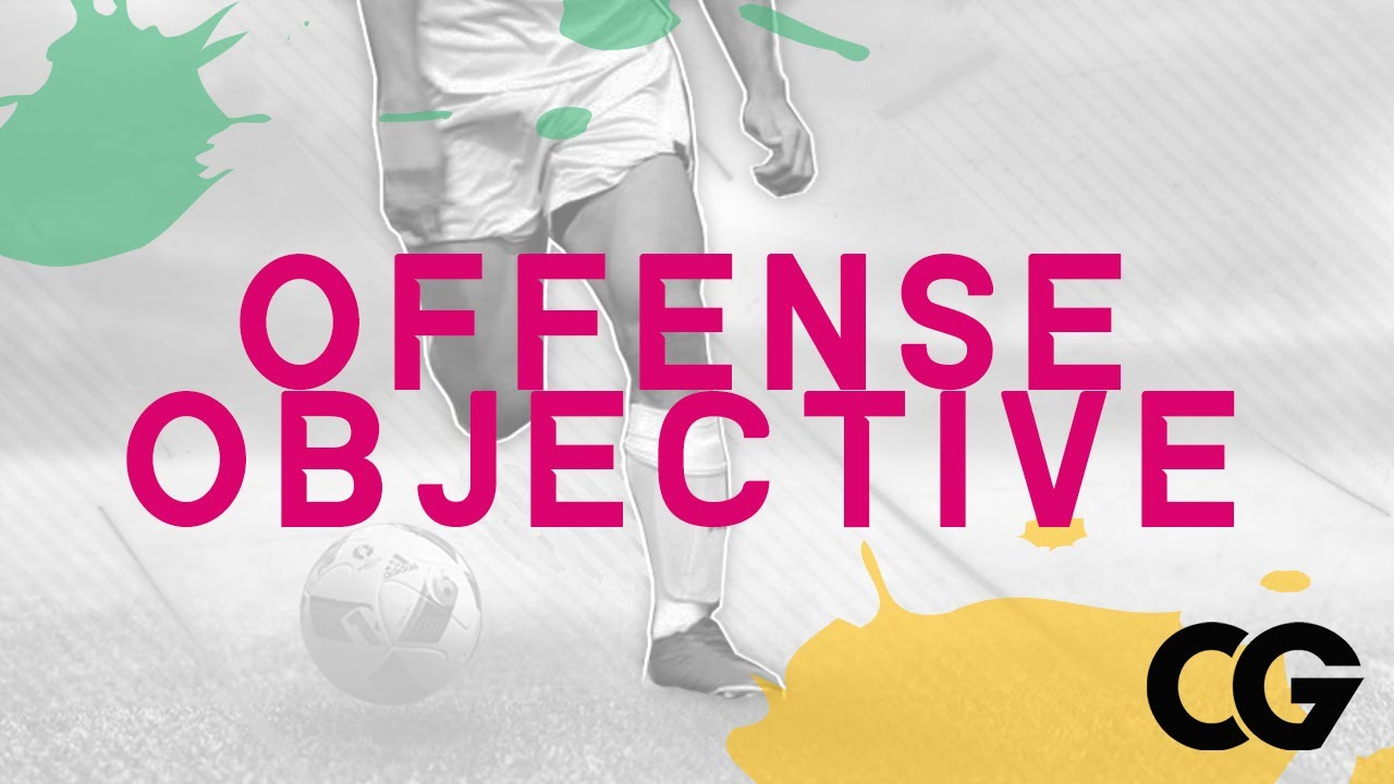 Soccer Objectives: Offense | Tactics - YouTube