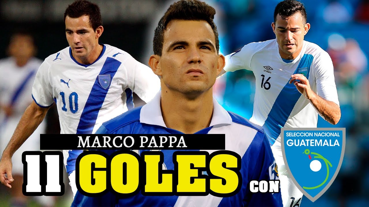 🇬🇹 Los 11 GOLES que MARCO PAPPA marcó con la selección GUATEMALTECA 🇬🇹 ...