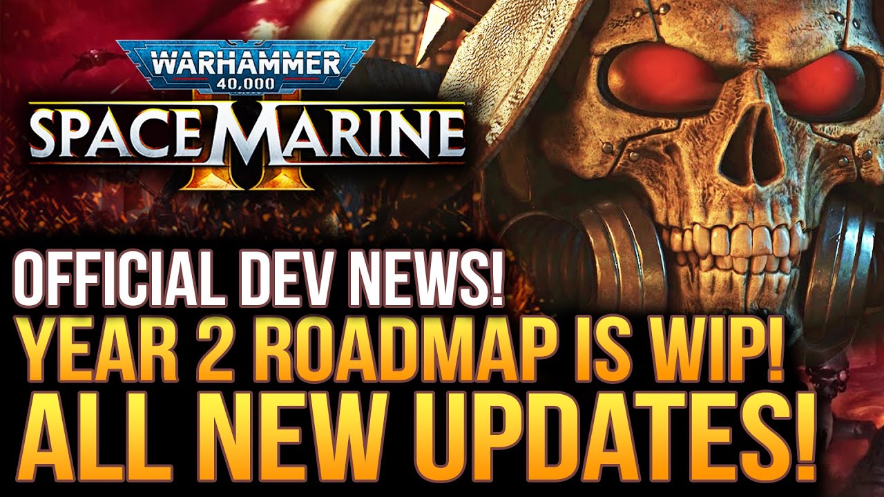 Warhammer 40K Space Marine 2 - Official Dev Updates! New Roadmap In The ...