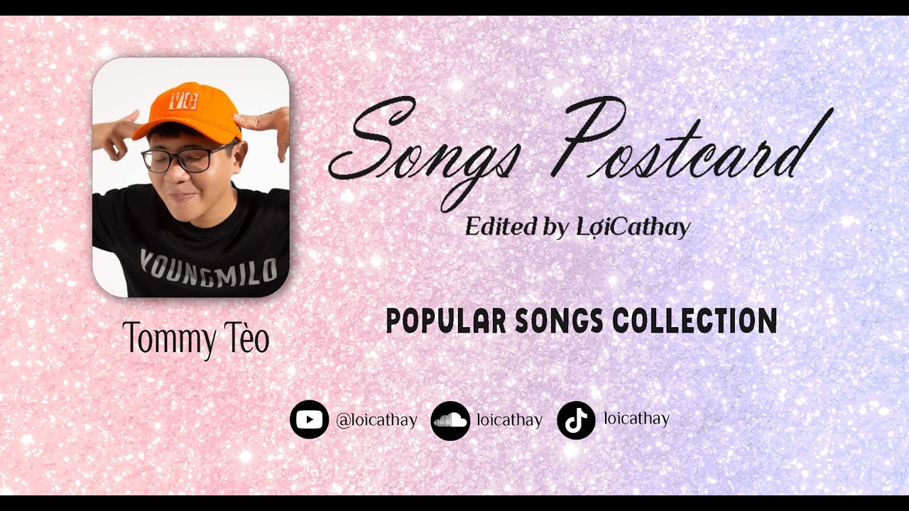 Songs Postcard | Tommy Tèo Popular songs collection | LợiCathay ...