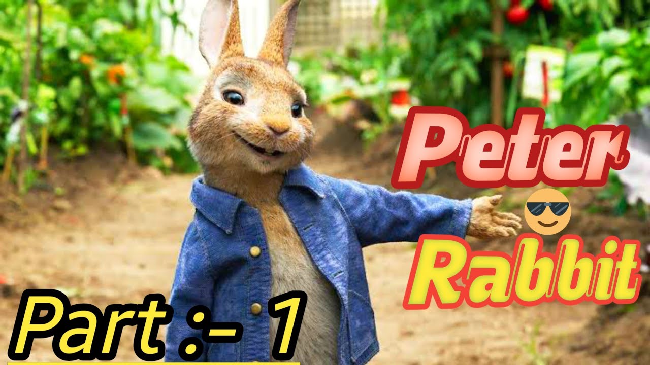 Peter Rabbit Full in hindi Hollywood New Short Movie Part 1| 👇Part 2👇 ...