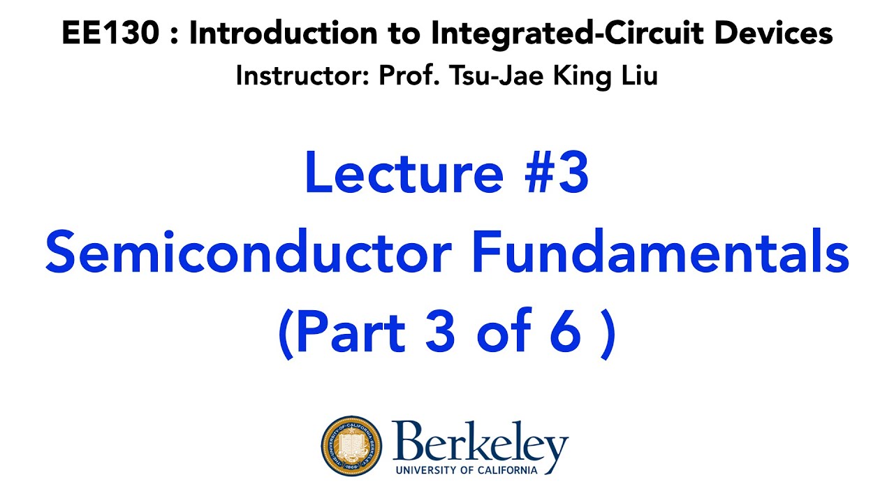 Lecture 3 | UC Berkeley EE130 Introduction to Integrated-Circuit Devices - YouTube