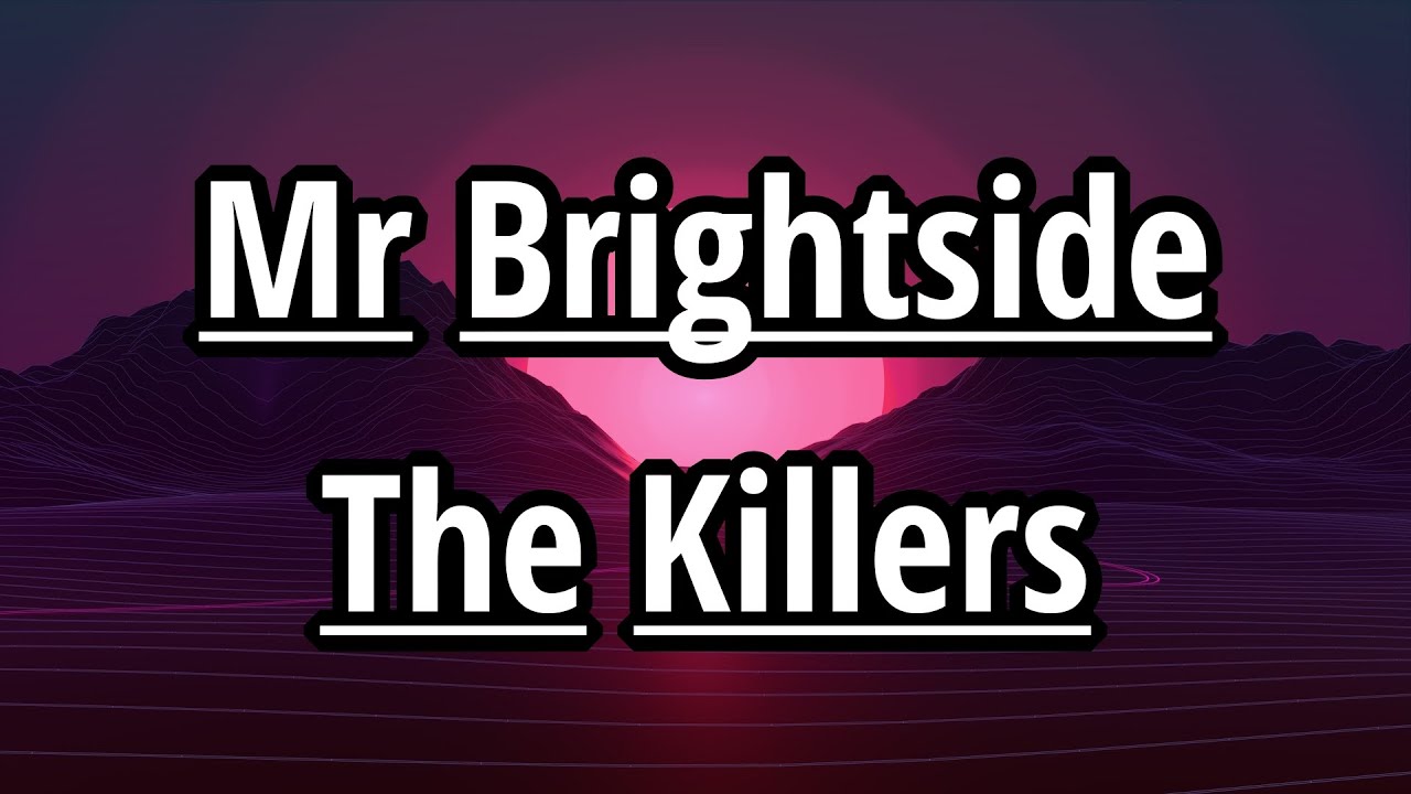 Mr Brightside - The Killers (Lyrics) - YouTube