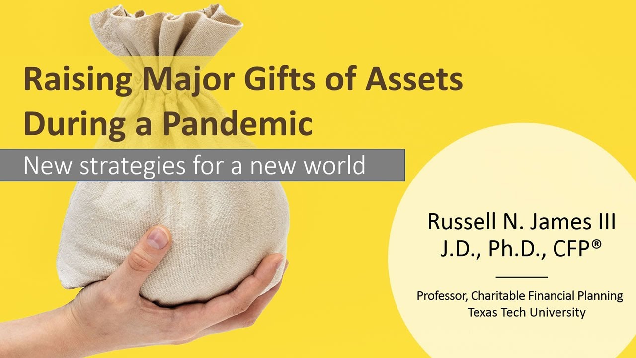Raising Major Gifts of Assets During a Pandemic - YouTube