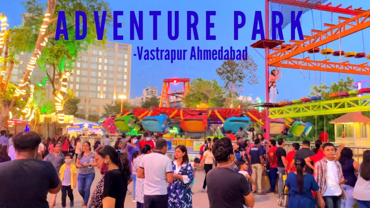Adventure Park | Vastrapur Ahmedabad | Ticket | Price | Fun | Firte ...