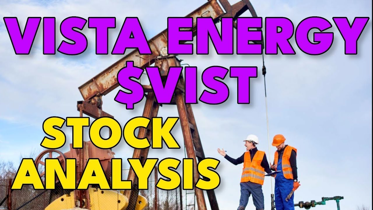 Vista Energy Stock Analysis | VIST Stock Analysis | Best Stock to Buy Now? - YouTube