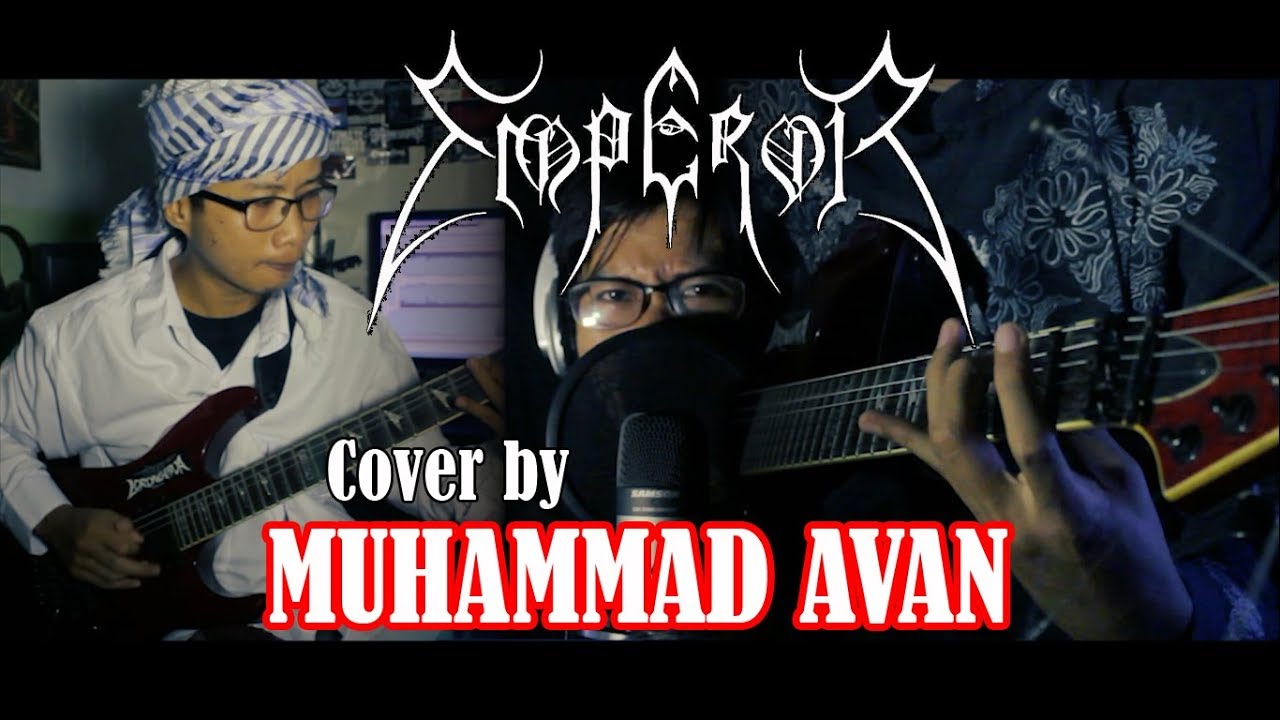 EMPEROR - The Loss And Curse Of Reverence (Cover By Muhammad Avan ...