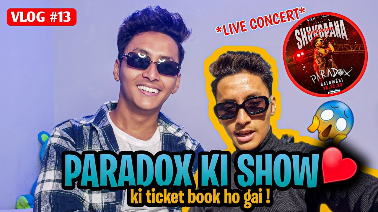 Paradox ki show ki ticket book ho gai ! ️ kunalpawar - YouTube