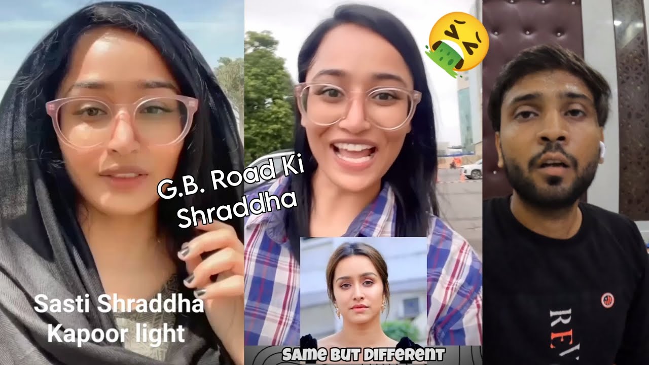 GB Road Wali Sasti Shraddha Kapoor Sharam Karo🤬 - YouTube