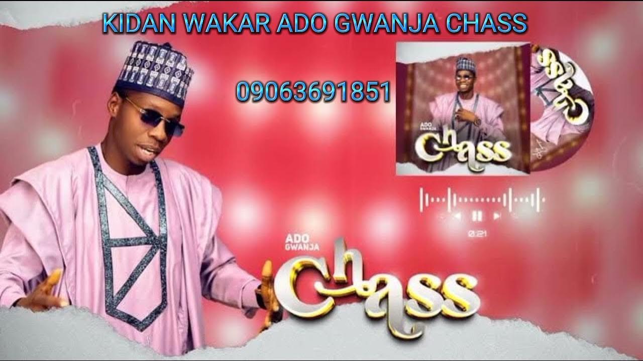 KIDAN WAKAR ADO GWANJA CHASS 2022 - YouTube