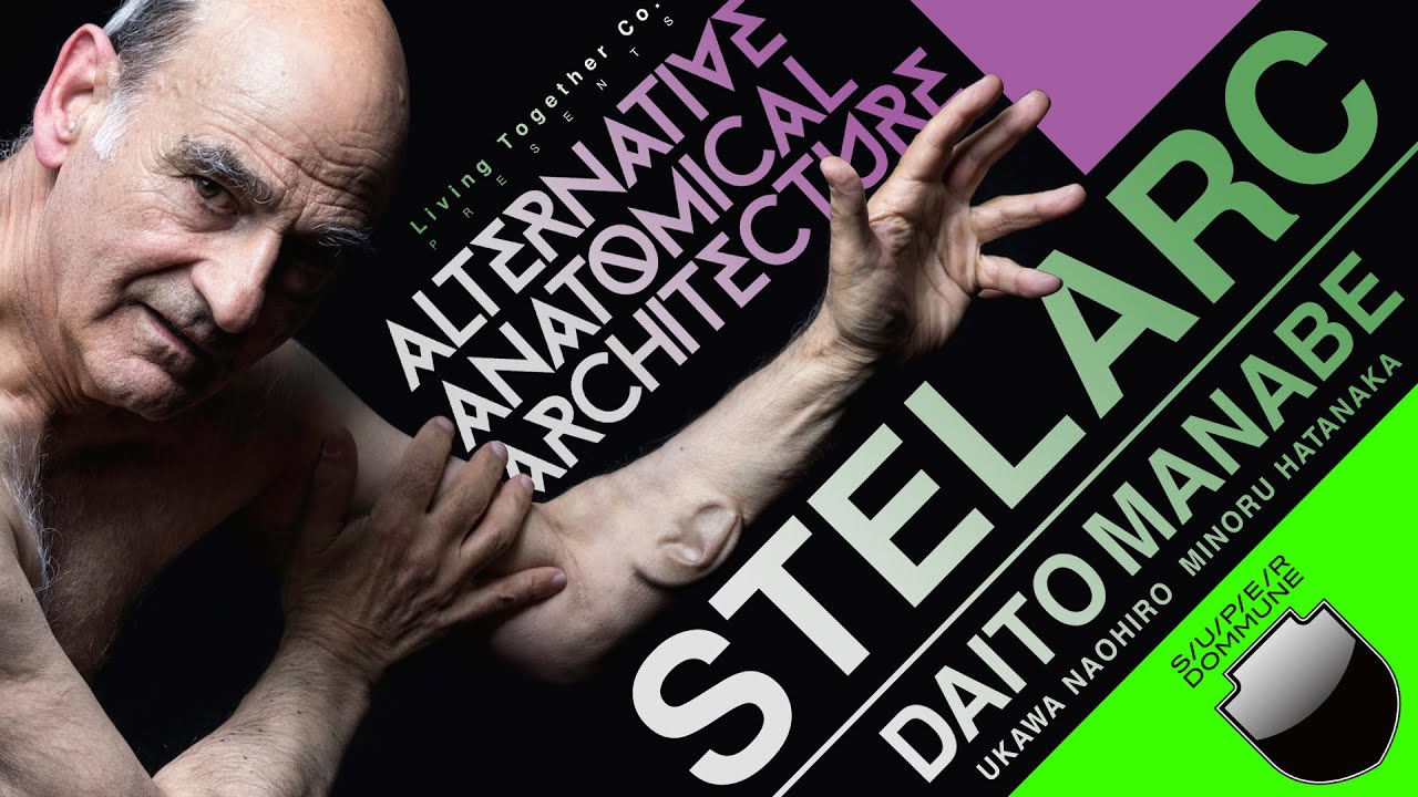 #DOMMUNIMATION - Living Together Presents Alternative Anatomical Architecture STELARC x DAITO ...