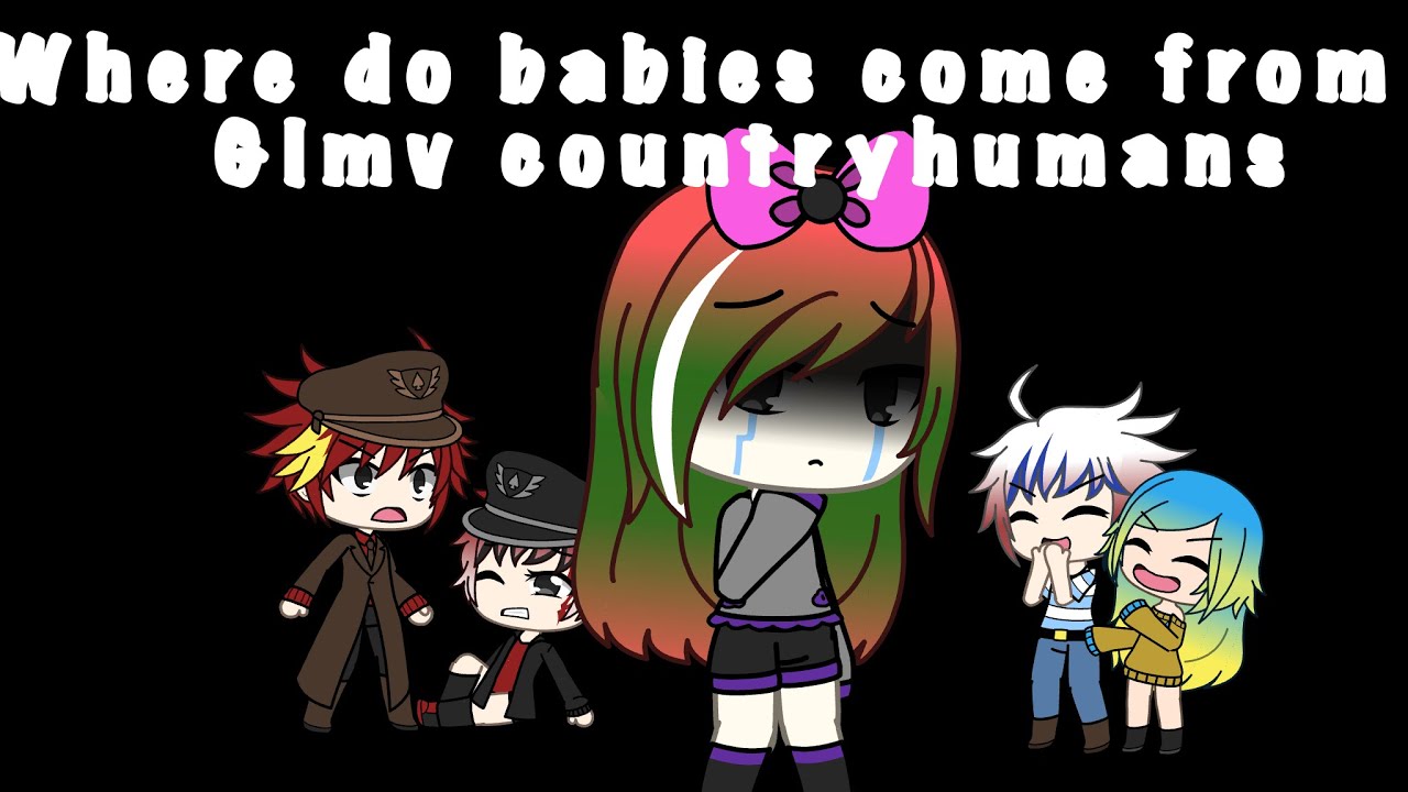 Where do babies come from -glmv countryhumans- - YouTube