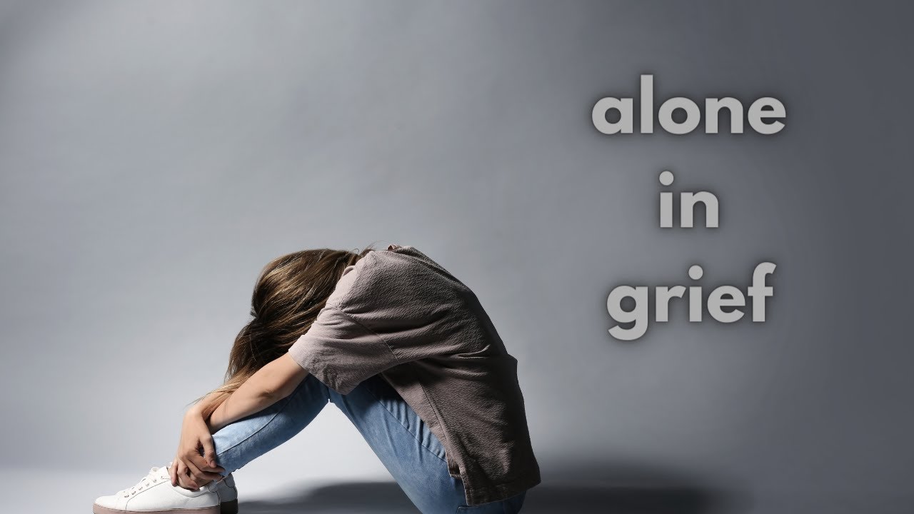 If You're Grieving Alone, This is for You - YouTube