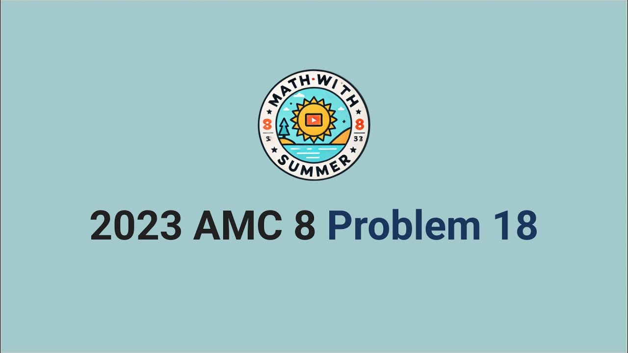 2023 AMC 8 Problem 18 - Simple Number Theory - YouTube