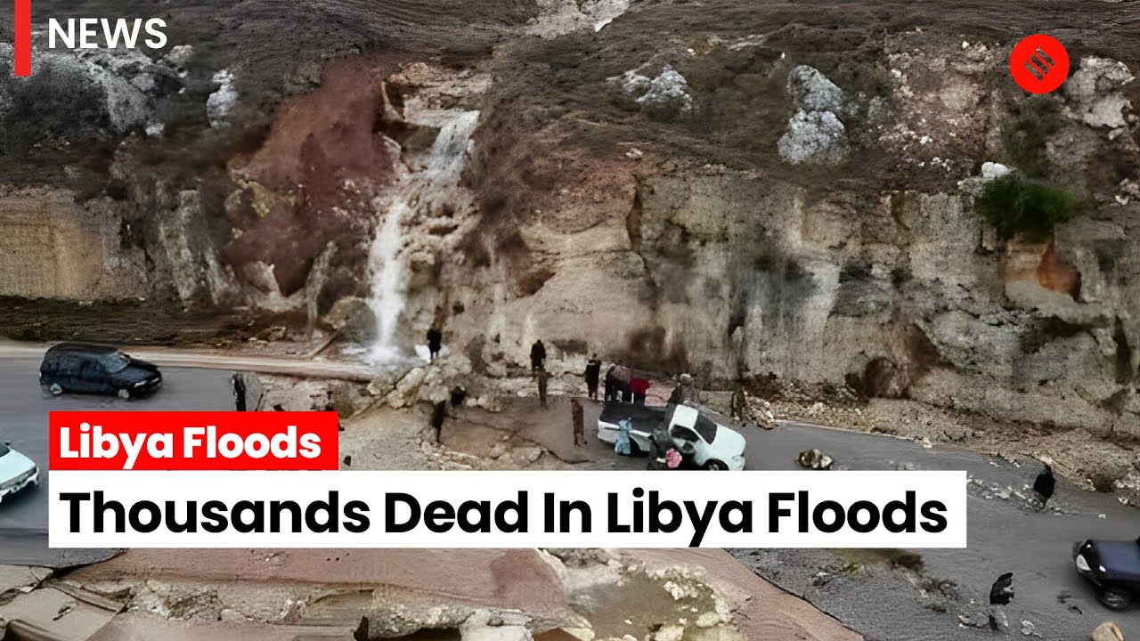 Libya Flood: Tens Of Thousands Dead And Missing After Flood In Libya ...