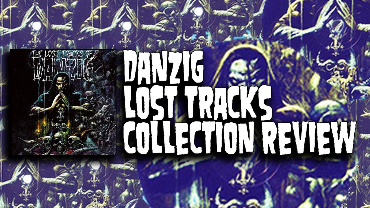 The Lost Tracks Of Danzig Compiles Some Of Danzigs Best Unreleased Work ...