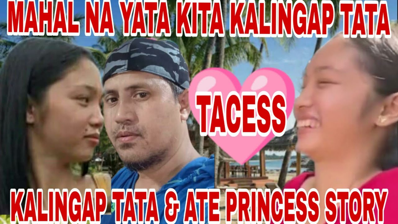 MAHAL NA YATA KITA KALINGAP TATA | KALINGAP TATA & ATE PRINCESS LOVE ...