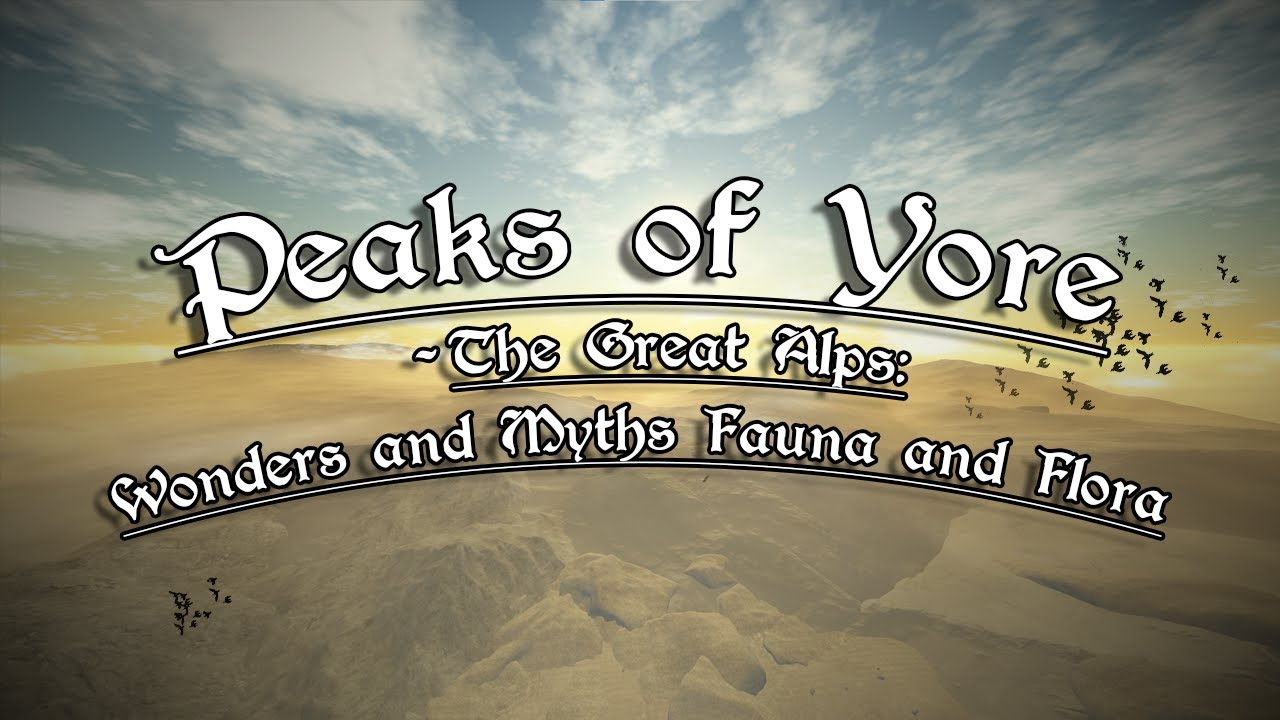 Peaks of Yore - The Great Alps: Wonders and Myths Fauna and Flora - YouTube