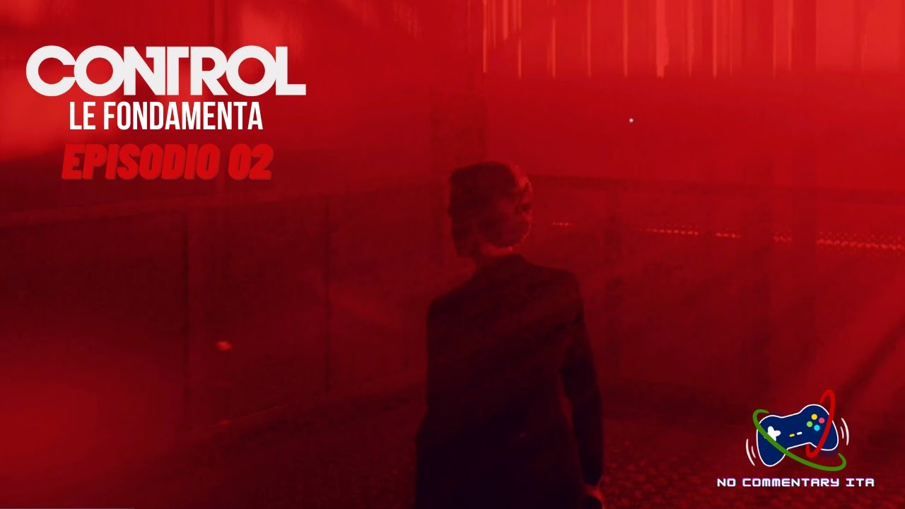 Control - Le Fondamenta - Ep.2: Il Chiodo/Il Magazzino - Gameplay ...