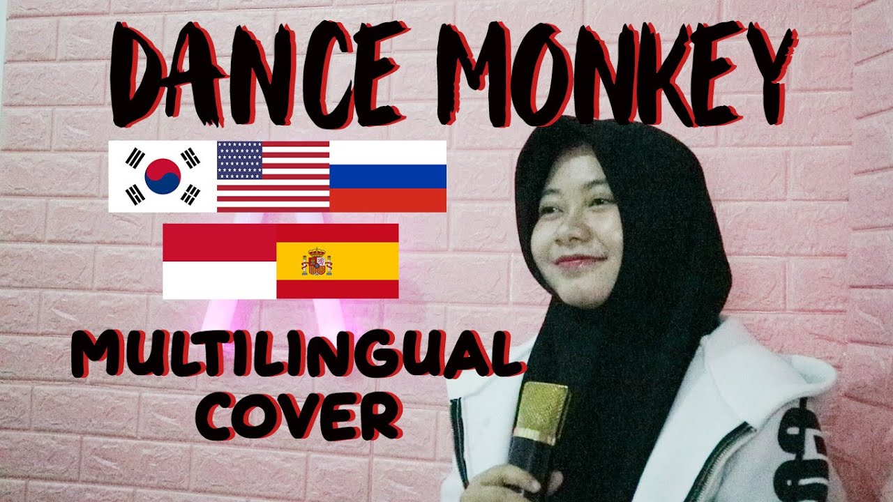 DANCE MONKEY FULL COVER (MULTILINGUAL) IN 5 LANGUAGES - YouTube