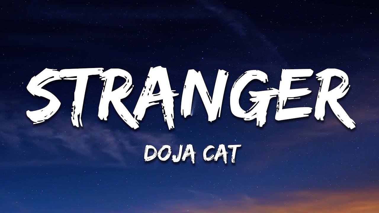 Doja Cat - Stranger (Lyrics) - YouTube